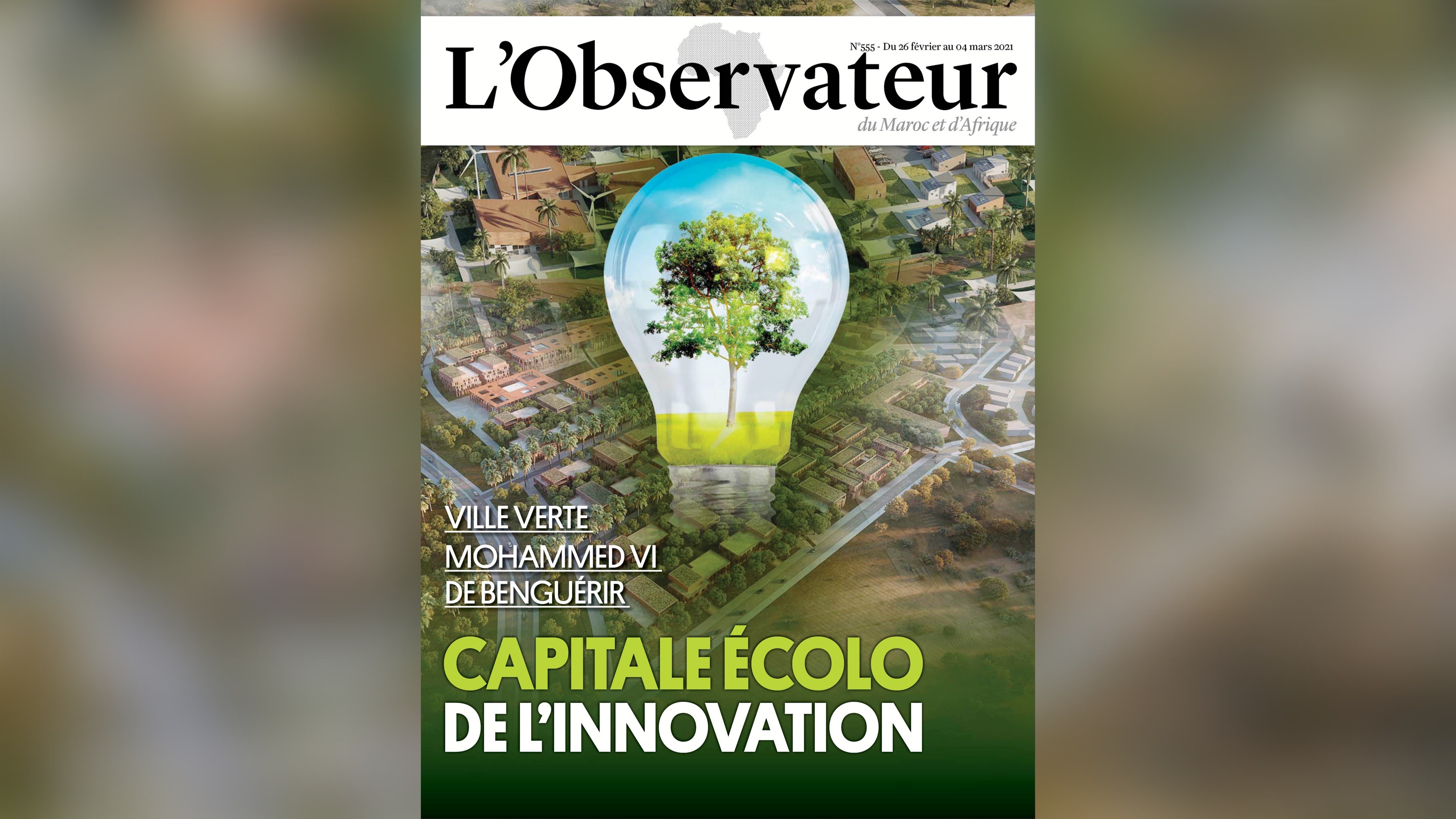VILLE VERTE MOHAMMED VI DE BENGUÉRIR : CAPITALE ÉCOLO DE L’INNOVATION ...